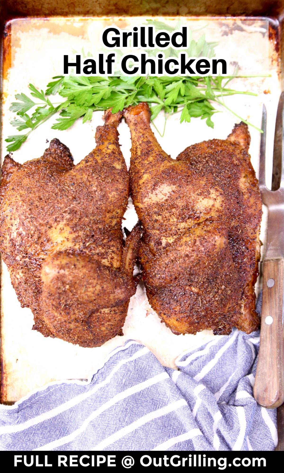 Grilled Half Chicken {with Easy Brine} - Out Grilling